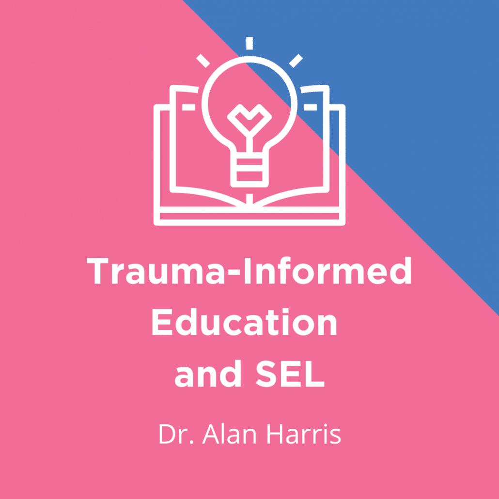 Trauma-Informed Education and SEL – IMAGO